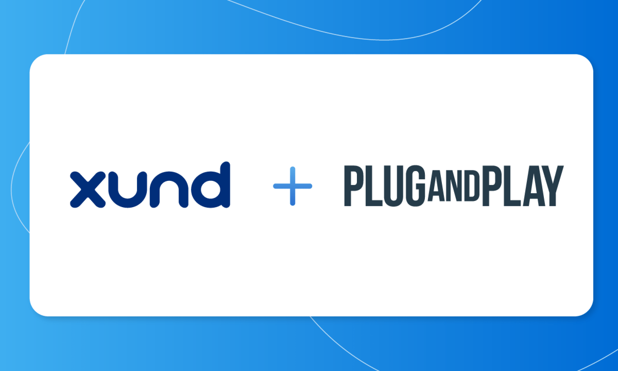 XUND setzt sich bei Innovationsprogramm von Plug and Play gegen ...